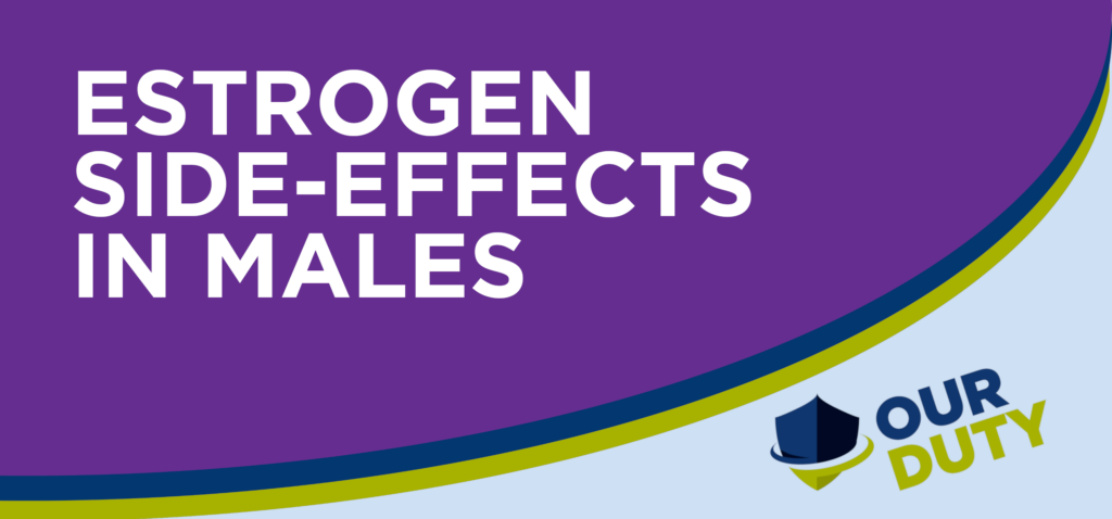 Estrogen Side Effects in Males | Our Duty